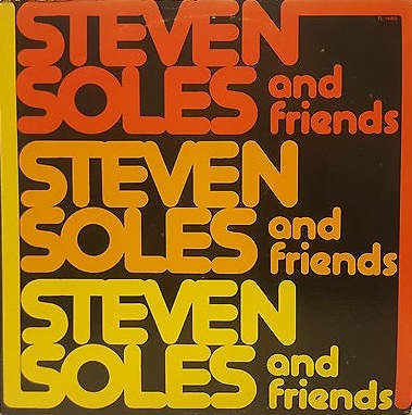 Steven Soles and Friends by Steven Soles and Friends (Album; Tiger Lily ...