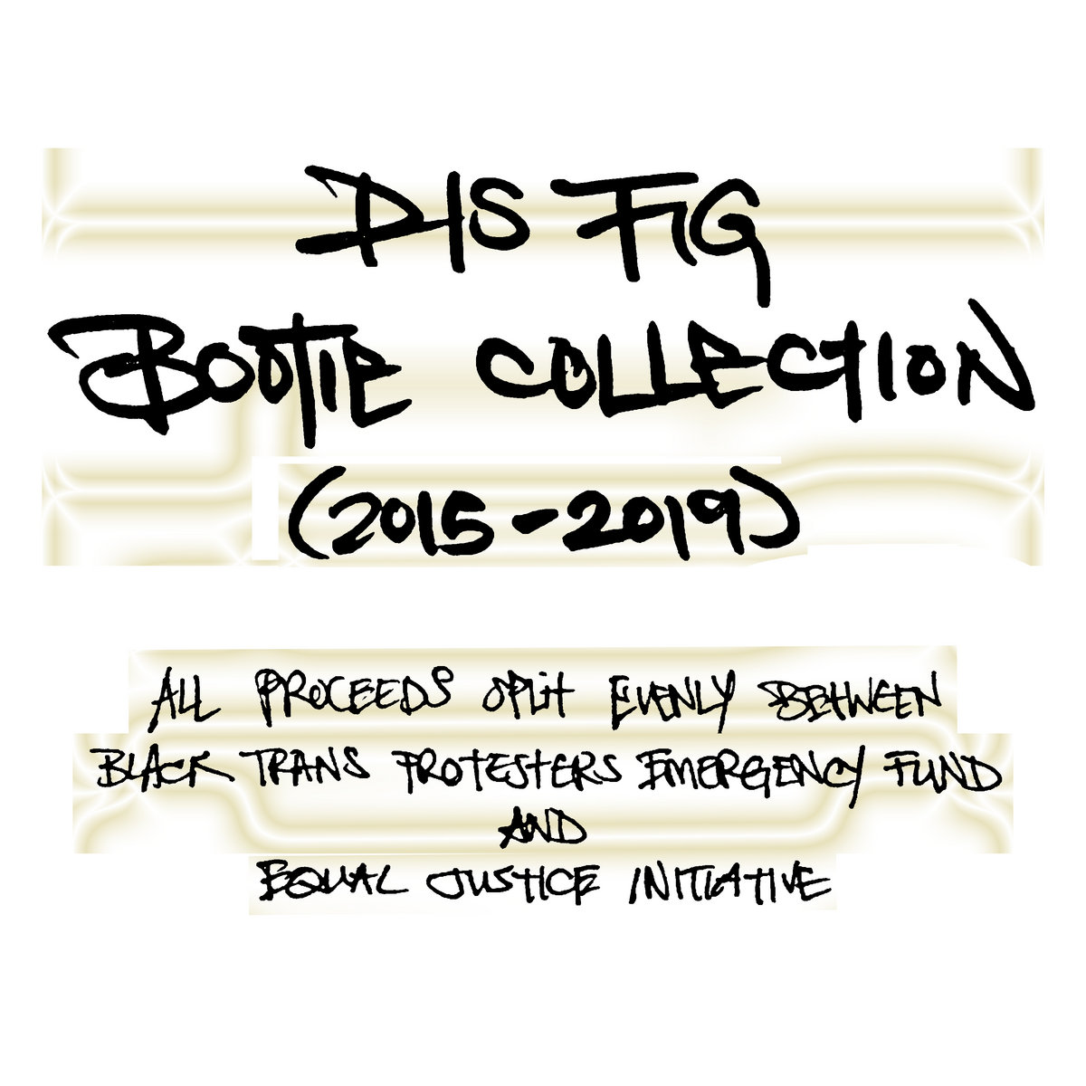 Dis Fig Bootie Collection (2015-2019) by Dis Fig (Compilation, Mashup ...