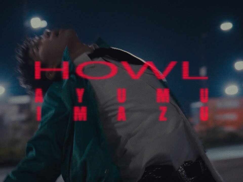 Howl by 今津渉 [Ayumu Imazu] (Music video, J-Pop): Reviews, Ratings ...