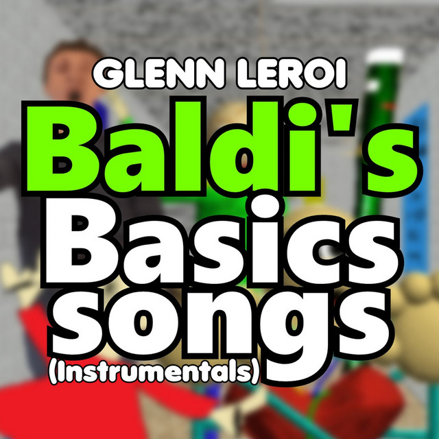 Baldi's Basics Songs (Instrumentals) by Glenn Leroi (EP): Reviews ...