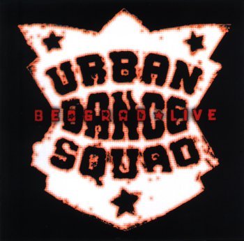 Beograd Live by Urban Dance Squad (Album, Rap Rock): Reviews, Ratings ...