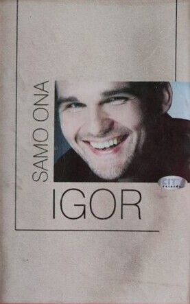 Samo ona by Igor (Album; City; MC 000 159): Reviews, Ratings, Credits ...