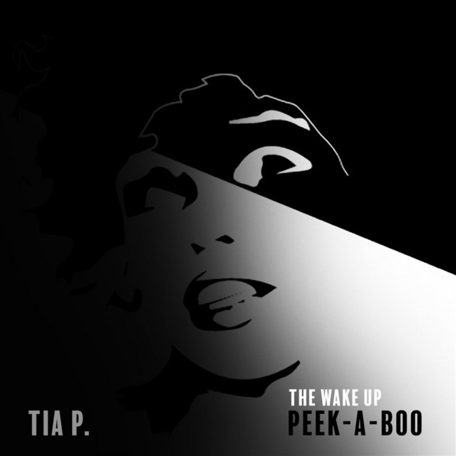 Peek-a-Boo: The Wake Up by Tia P. (EP): Reviews, Ratings, Credits, Song ...