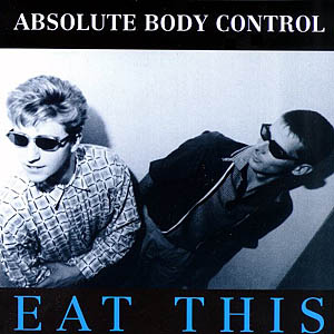 Eat This by Absolute Body Control (Album, EBM): Reviews, Ratings ...