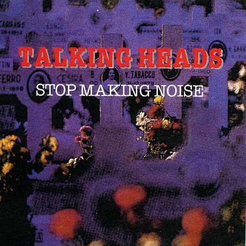 Stop Making Noise by Talking Heads (Bootleg): Reviews, Ratings, Credits ...