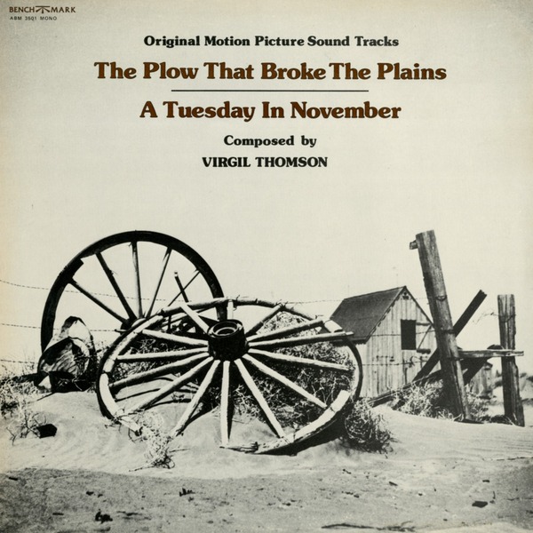 The Plow That Broke the Plains / A Tuesday in November by Virgil ...