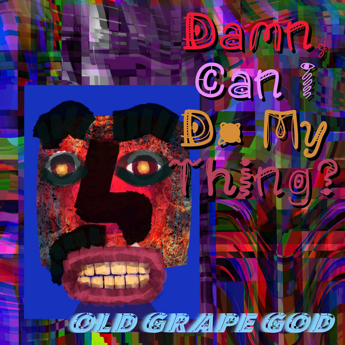 Damn, Can I Do My Thing? by Old Grape God (Single): Reviews, Ratings ...