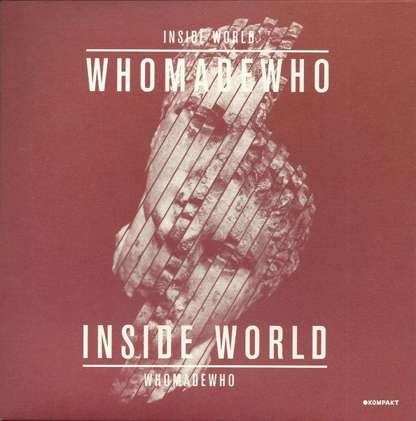 Inside World by WhoMadeWho (Single, Indietronica): Reviews, Ratings ...