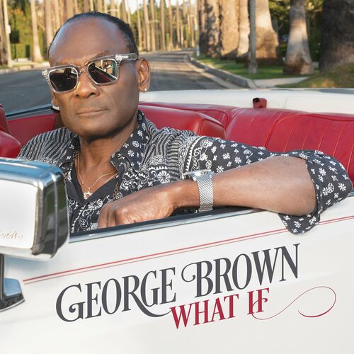 What If by George Brown (Single): Reviews, Ratings, Credits, Song list ...