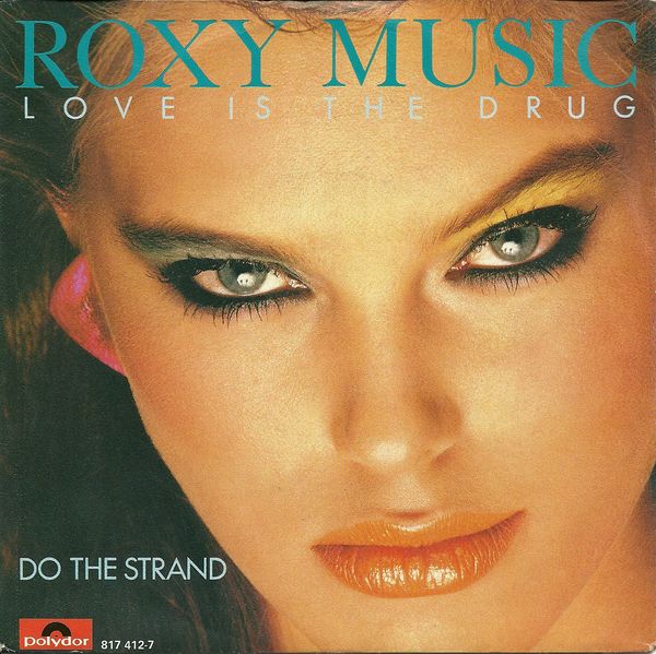 Love Is the Drug / Do the Strand by Roxy Music (Single; Polydor; 817 412-7): Reviews, Ratings ...