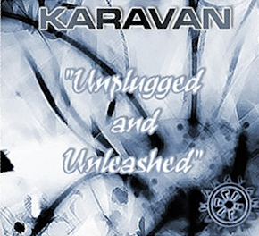 Unplugged and Unleashed by Karavan (Album): Reviews, Ratings, Credits ...