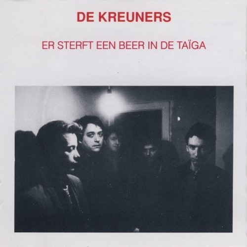 Er sterft een beer in de Taïga by De Kreuners (Album, New Wave ...