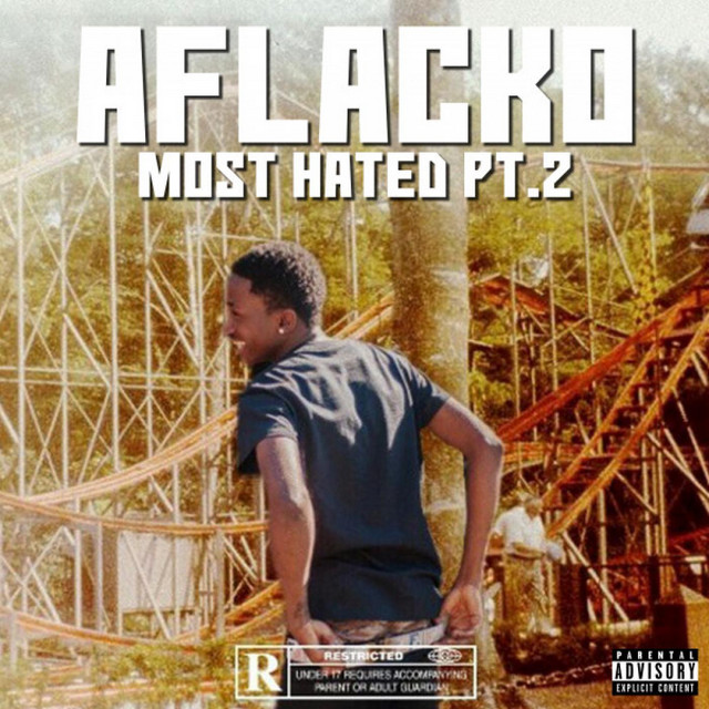 Most Hated, Pt. 2 by Aflacko (Single, Gangsta Rap): Reviews, Ratings ...