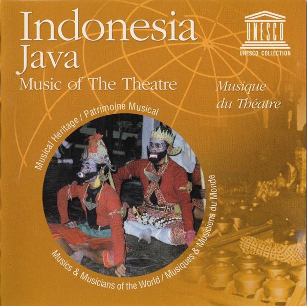 Indonesia - Java: Music of the Theatre (Musique du théatre) by Various ...