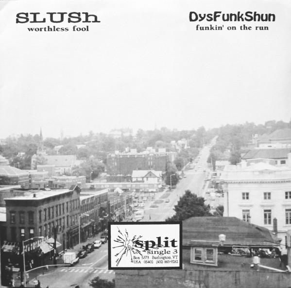 Worthless Fool / Funkin' on the Run by Slush / Dysfunkshun (Single ...