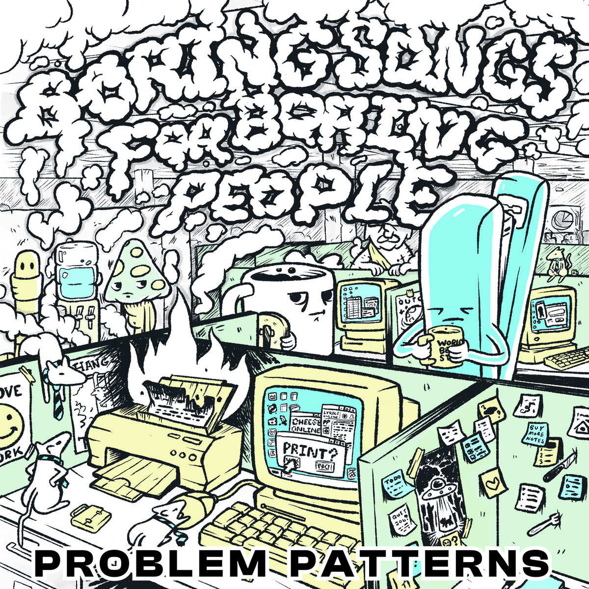 Boring Songs for Boring People by Problem Patterns (EP): Reviews, Ratings, Credits, Song list ...