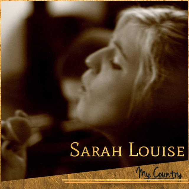 My Country by Sarah Louise (Album): Reviews, Ratings, Credits, Song ...