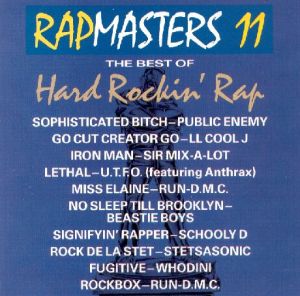 Rapmasters 11: The Best of Hard Rockin' Rap by Various Artists ...