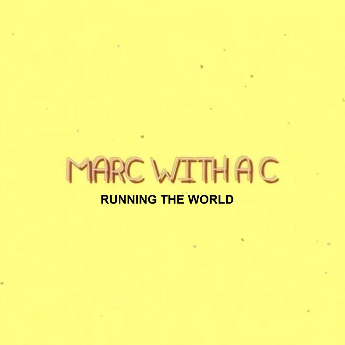 Running the World by Marc With a C (Single): Reviews, Ratings, Credits ...