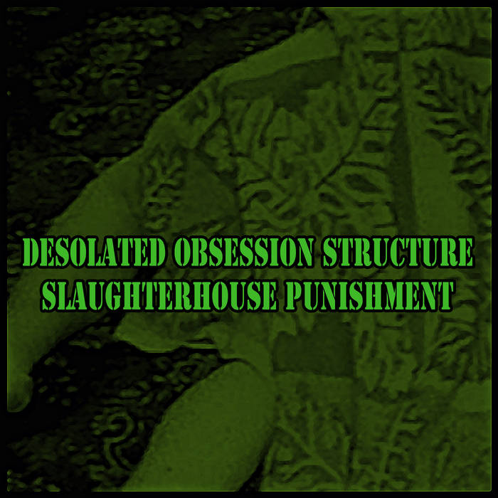 Desolated Obsession Structure / Slaughterhouse Punishment by Desolated ... Desolated Obsession Structure / Slaughterhouse Punishment by Desolated ...