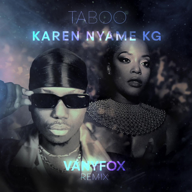 Taboo (Vanyfox Remix) by Karen Nyame KG & Vanyfox (Single, Amapiano ...
