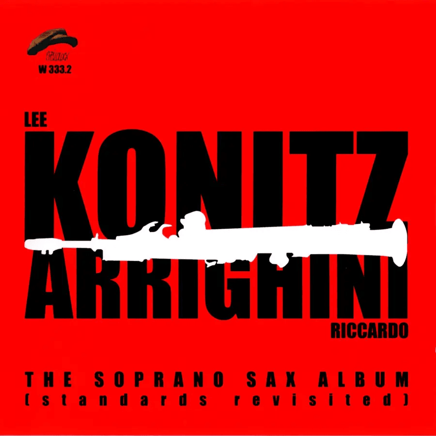 The Soprano Sax Album (Standards Revisited) by Lee Konitz & Riccardo ...