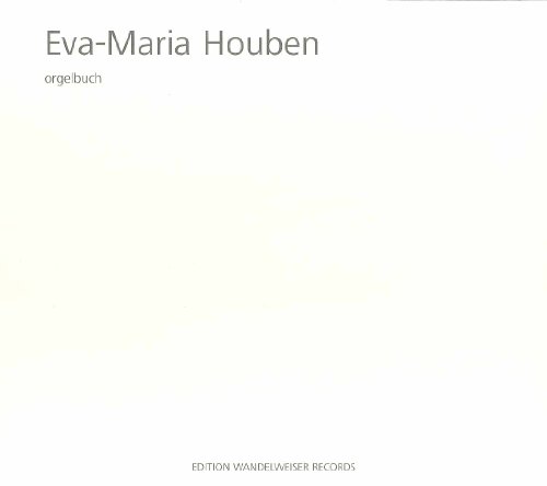 Orgelbuch by Eva-Maria Houben (Album, Modern Classical): Reviews ...