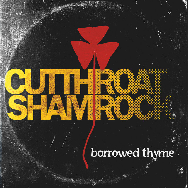 Borrowed Thyme by Cutthroat Shamrock (Album, Celtic Punk): Reviews ...