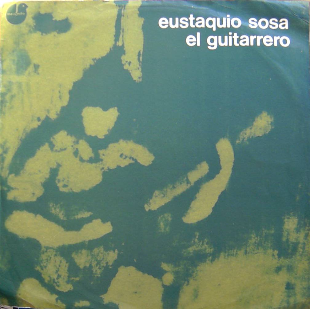El guitarrero by Eustaquio Sosa (Album): Reviews, Ratings, Credits ...