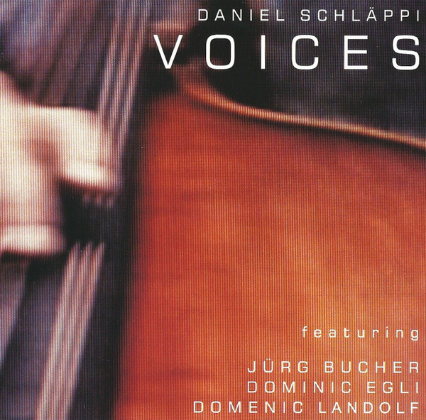 Voices by Daniel Schläppi (Album): Reviews, Ratings, Credits, Song list - Rate Your Music