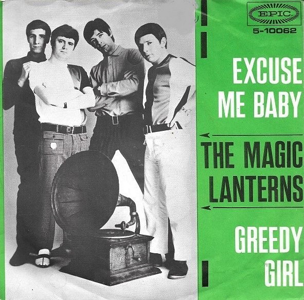 Excuse Me Baby / Greedy Girl by The Magic Lanterns (Single; Epic; 5 ...
