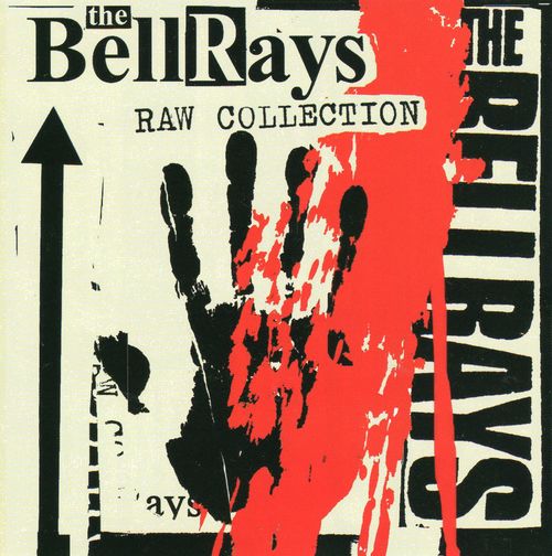 Raw Collection by The BellRays (Compilation): Reviews, Ratings, Credits ...