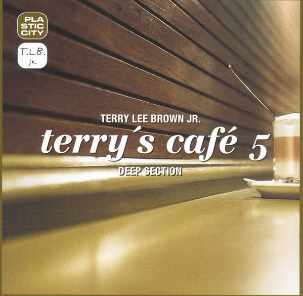 Terry's Café 5: Deep Section by Terry Lee Brown Jr. (DJ Mix): Reviews ...