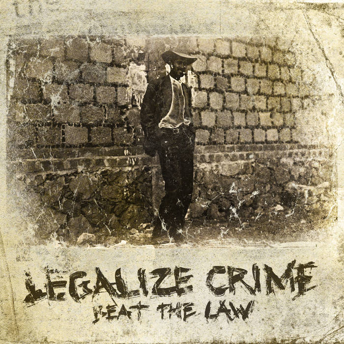 Best Legalize Crime songs of all time - Rate Your Music