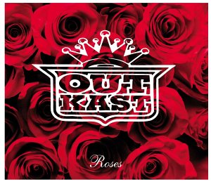Roses by OutKast (Single, Contemporary R&B): Reviews, Ratings, Credits ...