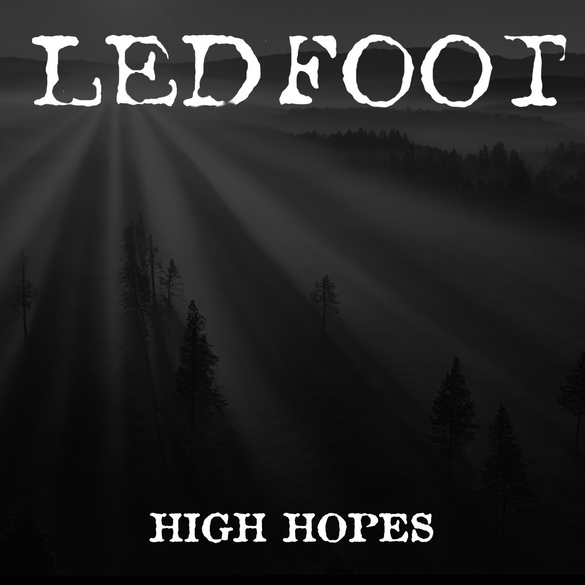 High Hopes by Ledfoot (Single, Blues Rock): Reviews, Ratings, Credits ...