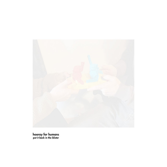 Put It Back in the Blister by Hooray for Humans (EP): Reviews, Ratings ...