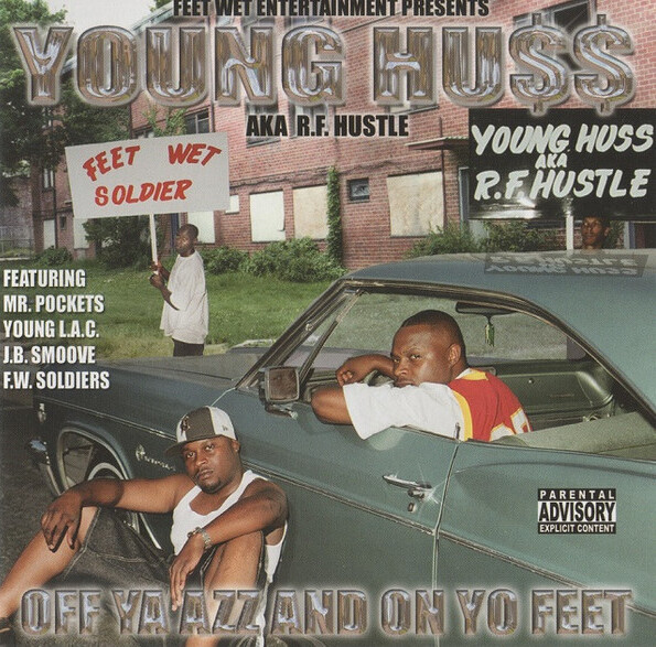 Off Ya Azz and On Yo Feet by Young Huss AKA R.F. Hustle (Album ...