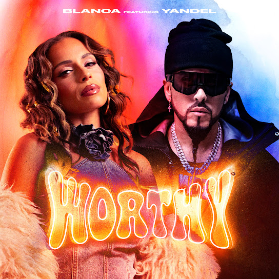 Worthy by Blanca Reyes & Yandel (Single, CCM): Reviews, Ratings, Credits, Song list - Rate Your ...