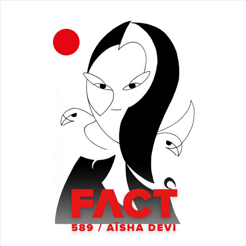 FACT 589 by Aïsha Devi (DJ Mix, Deconstructed Club): Reviews, Ratings, Credits, Song list - Rate ...