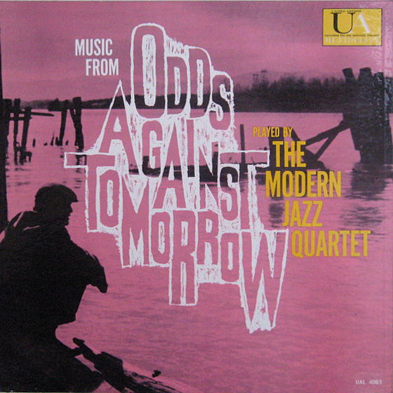Odds Against Tomorrow by The Modern Jazz Quartet (Album, Cool Jazz ...