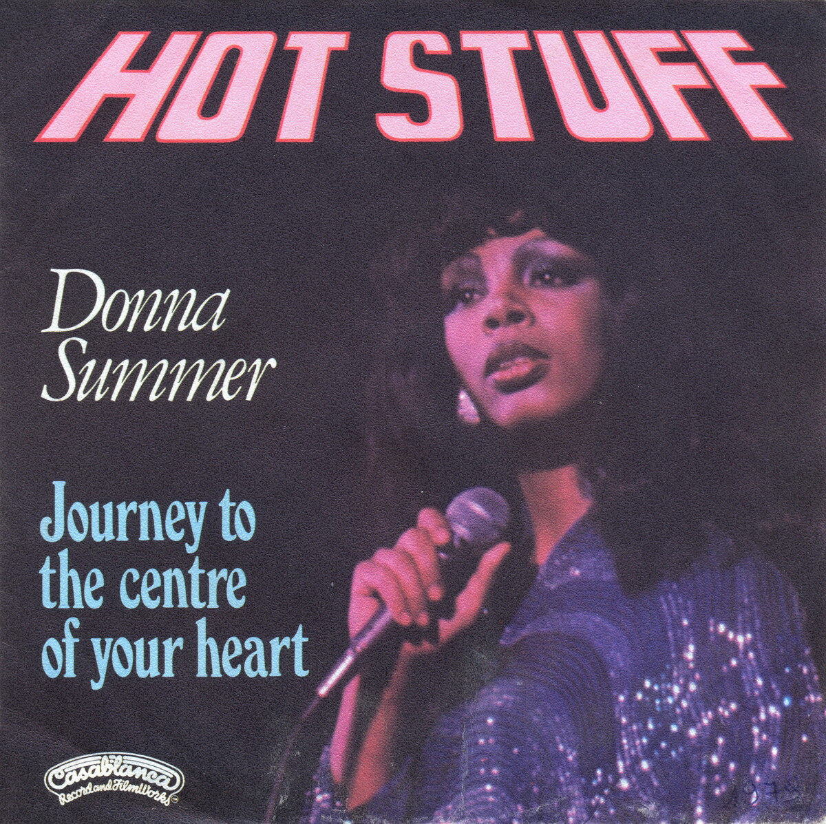 Hot Stuff / Journey to the Centre of Your Heart by Donna Summer (Single; Casablanca; 45.CB.1171 ...