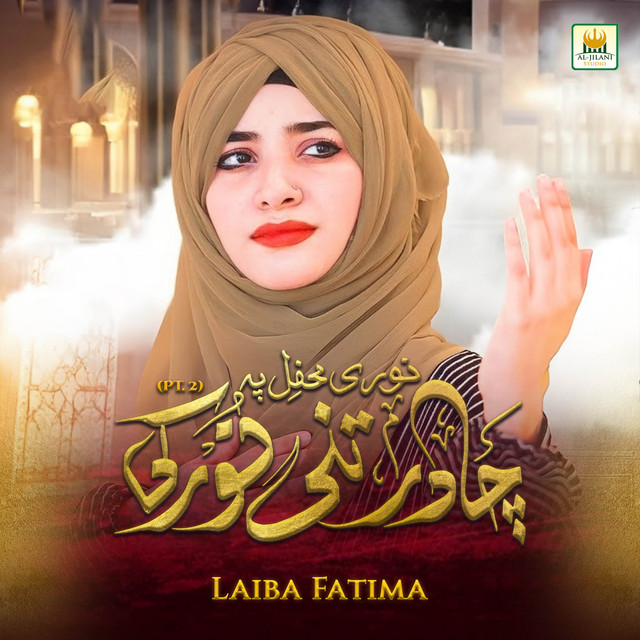 Noori Mehfil Pe Chadar (Part 2) by Laiba Fatima (Single, Nasheed ...