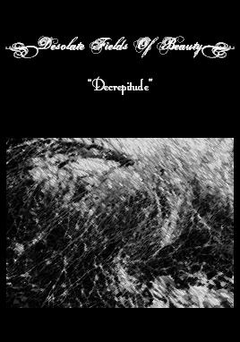 Decrepitude by Desolate Fields of Beauty (EP, Depressive Black Metal ...