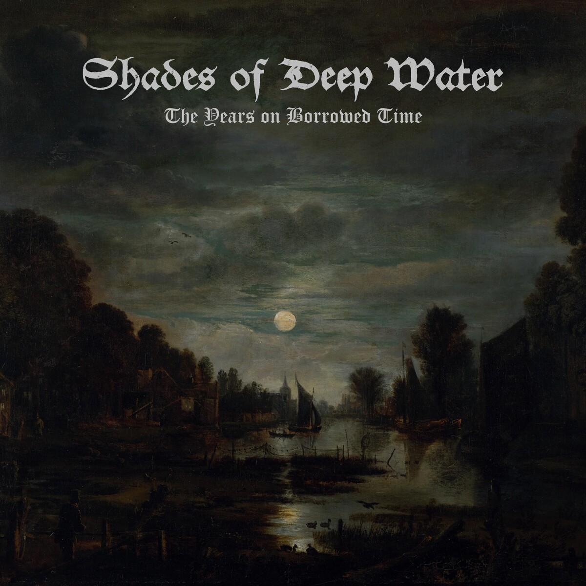 The Years on Borrowed Time by Shades of Deep Water (Single): Reviews ...