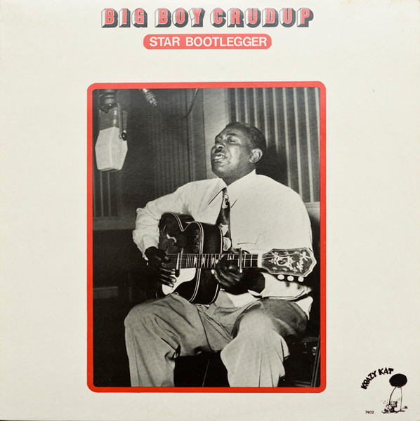 Star Bootlegger by Big Boy Crudup (Compilation): Reviews, Ratings ...