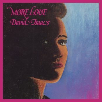 More Love by David Isaacs (Album): Reviews, Ratings, Credits, Song list ...