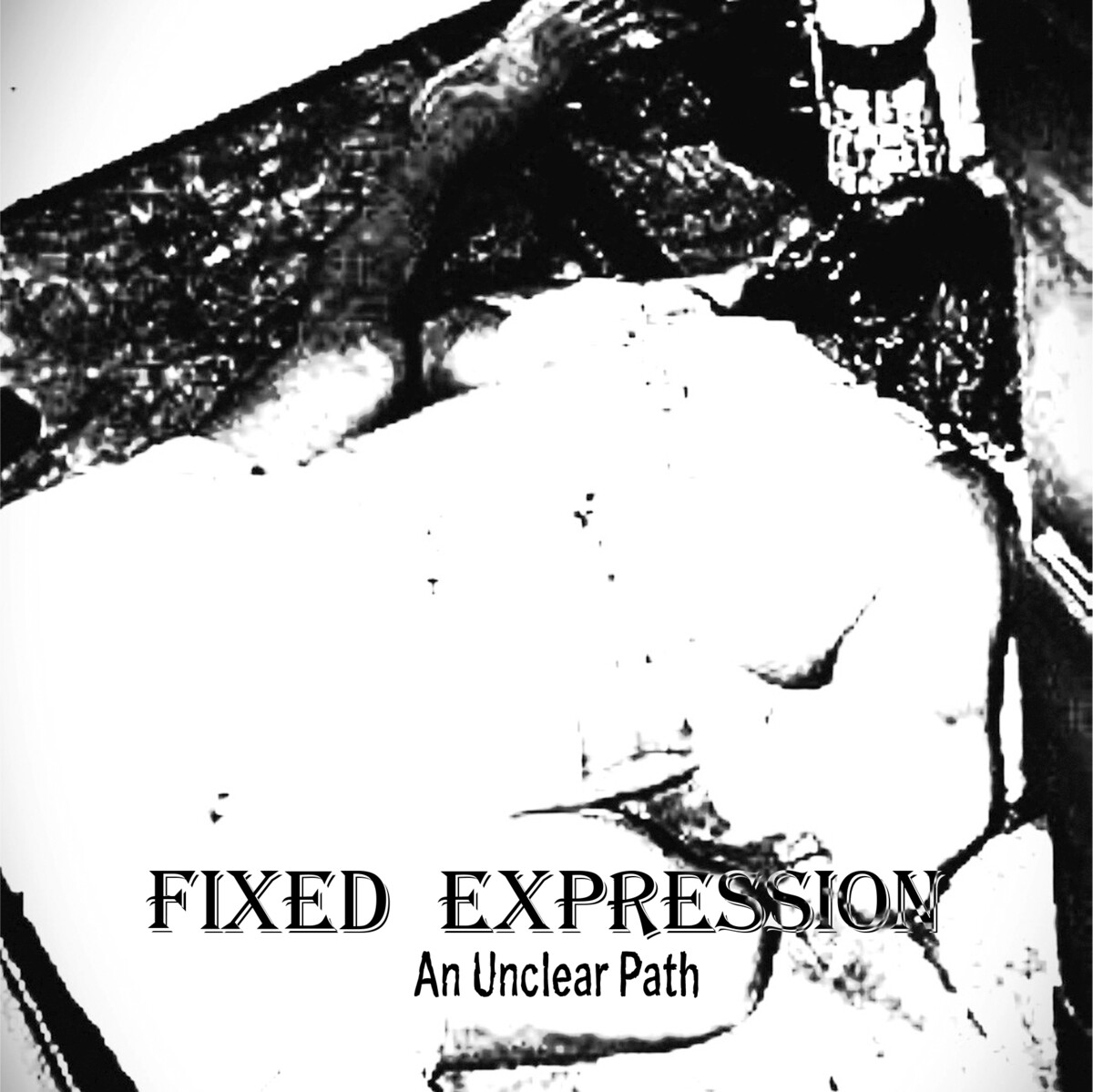 An Unclear Path by Fixed Expression (EP, Experimental): Reviews ...