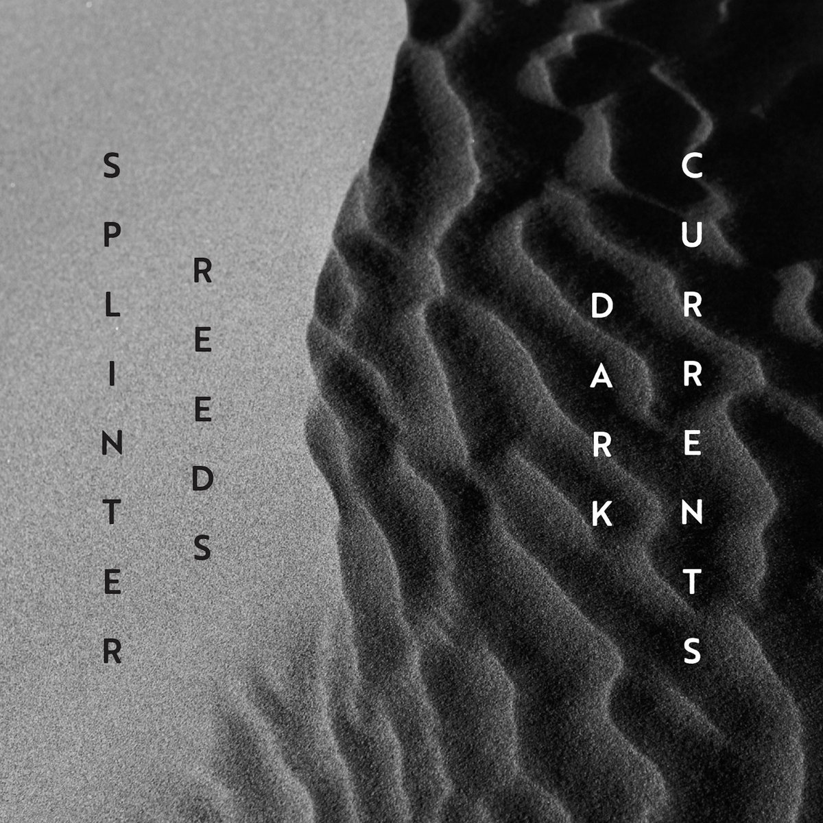Dark Currents by Splinter Reeds (Album): Reviews, Ratings, Credits ...