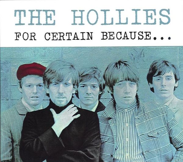 For Certain Because... by The Hollies (Album; Magic; 3930448): Reviews ...